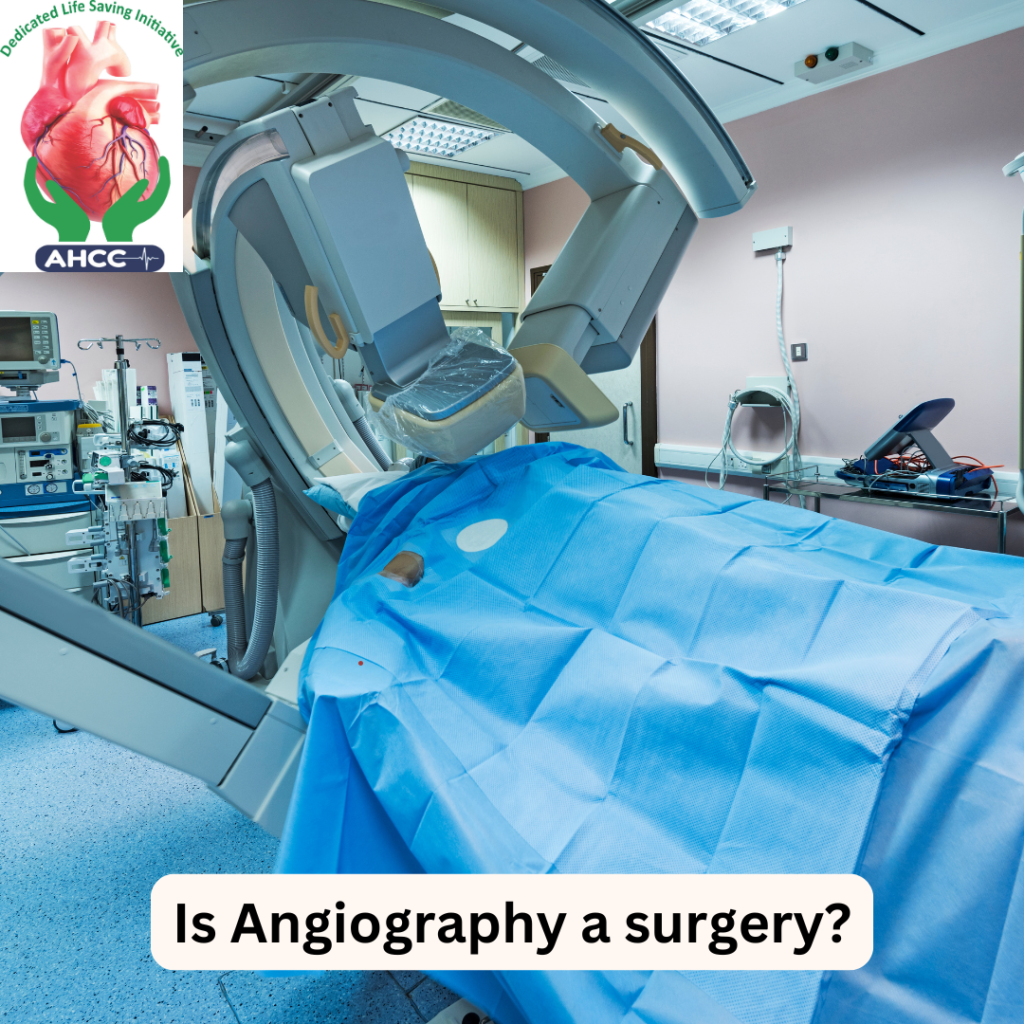 Is Angiography a surgery? 2025 - Ayushman Heart Care Center